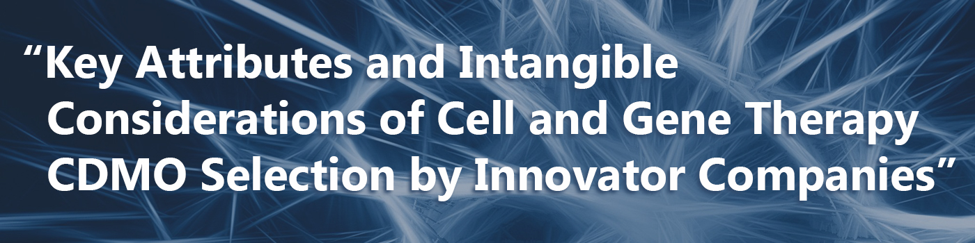 Joe Rininger Shares Insight on Cell and Gene Therapy CDMO Selection, Manufacturing Best ...